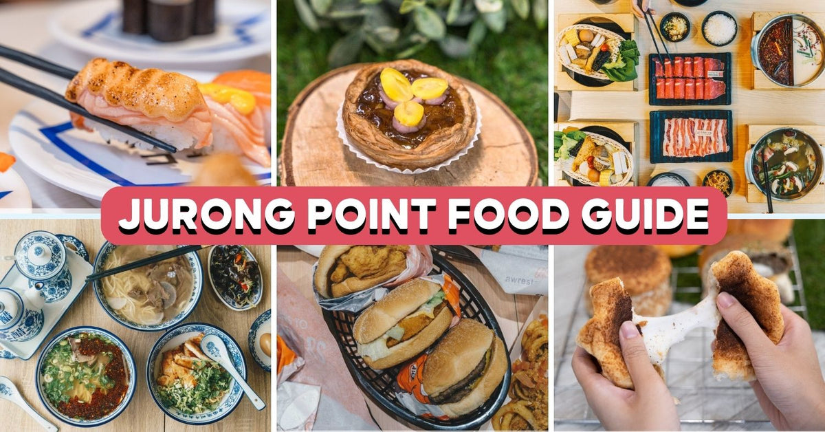 Jurong Point Food Guide: 22 Restaurants And Cafes To Eat At In This Bo – Venagredos