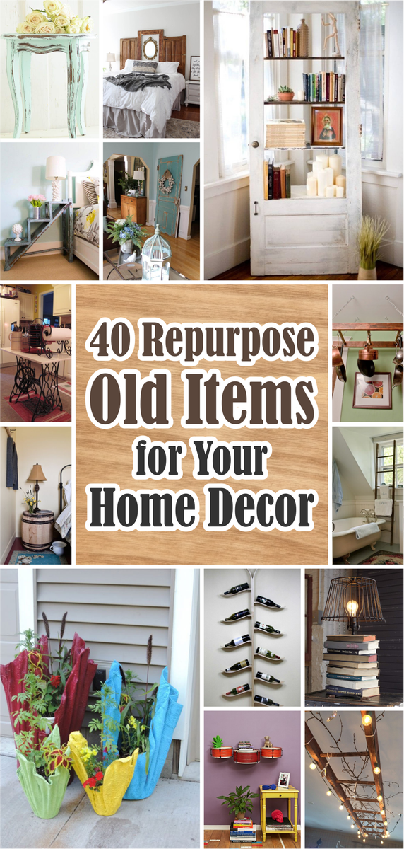 40 How to Repurpose Old Items for Your Home Decor – Venagredos